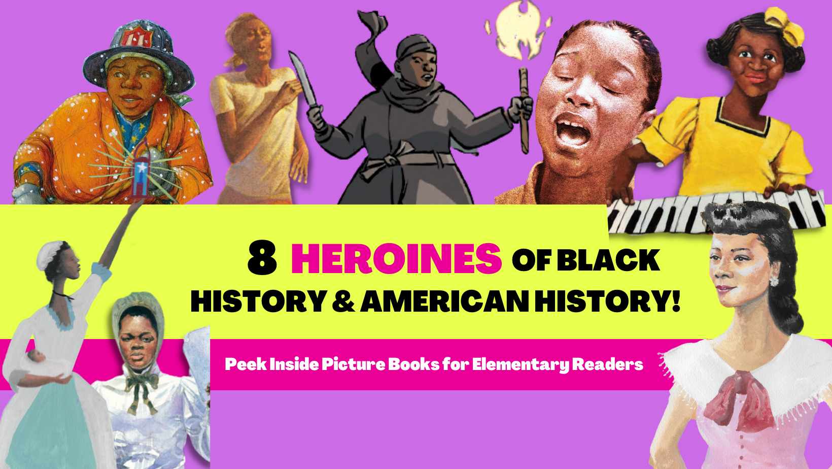 8 Heroines of Black History & American History