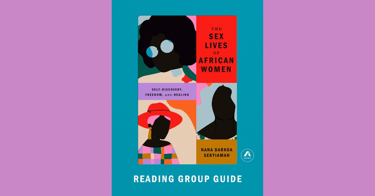 Book Club Kit For The Sex Lives Of African Women Astra Publishing House